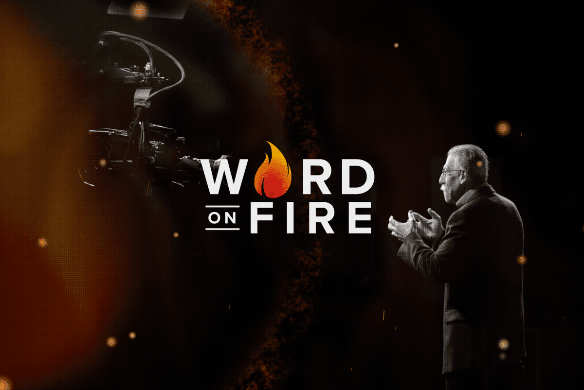 Burn Brighter for God as You Watch Word On Fire Exclusive New Series ...