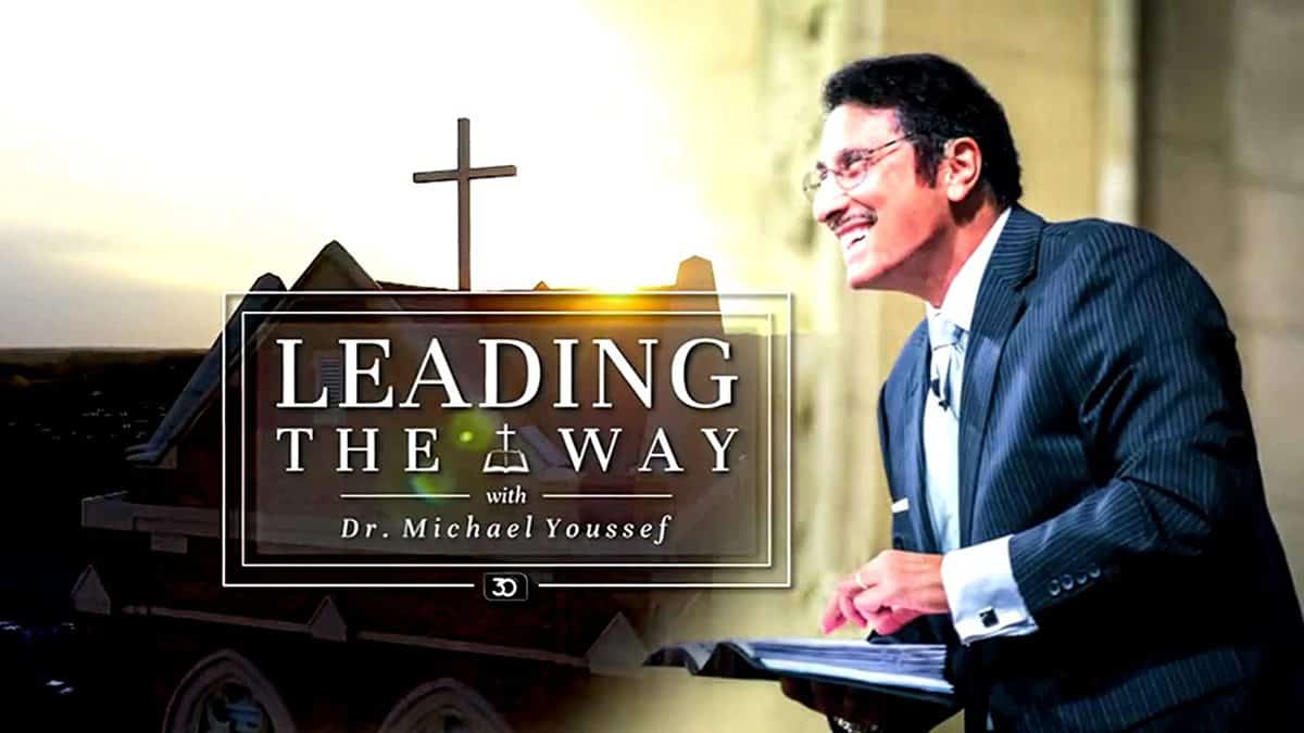 Leading The Way With Dr. Michael Youssef | Christian Learning & News
