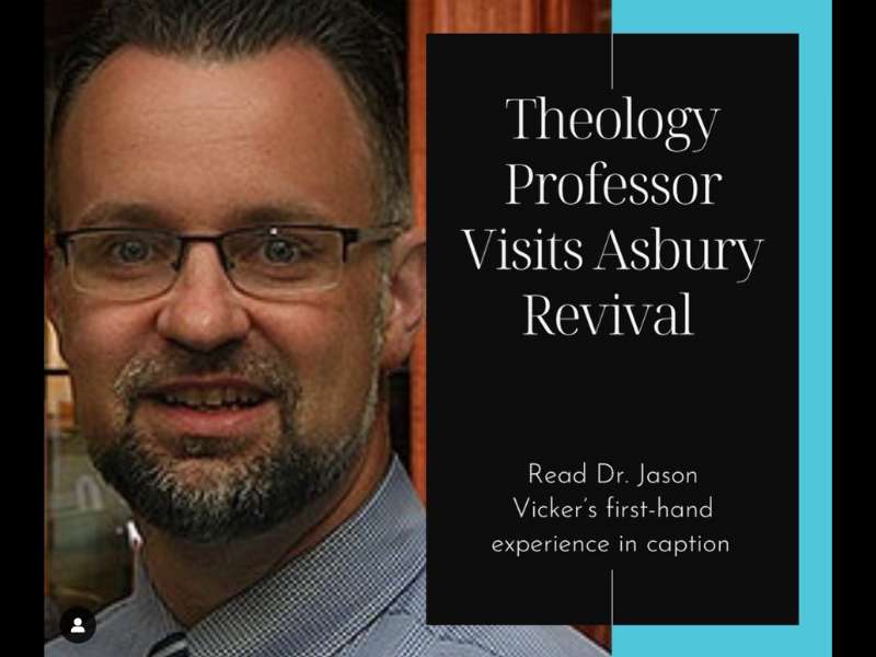 Theology Professor Visits Asbury Revival, And This Is What He Says ...